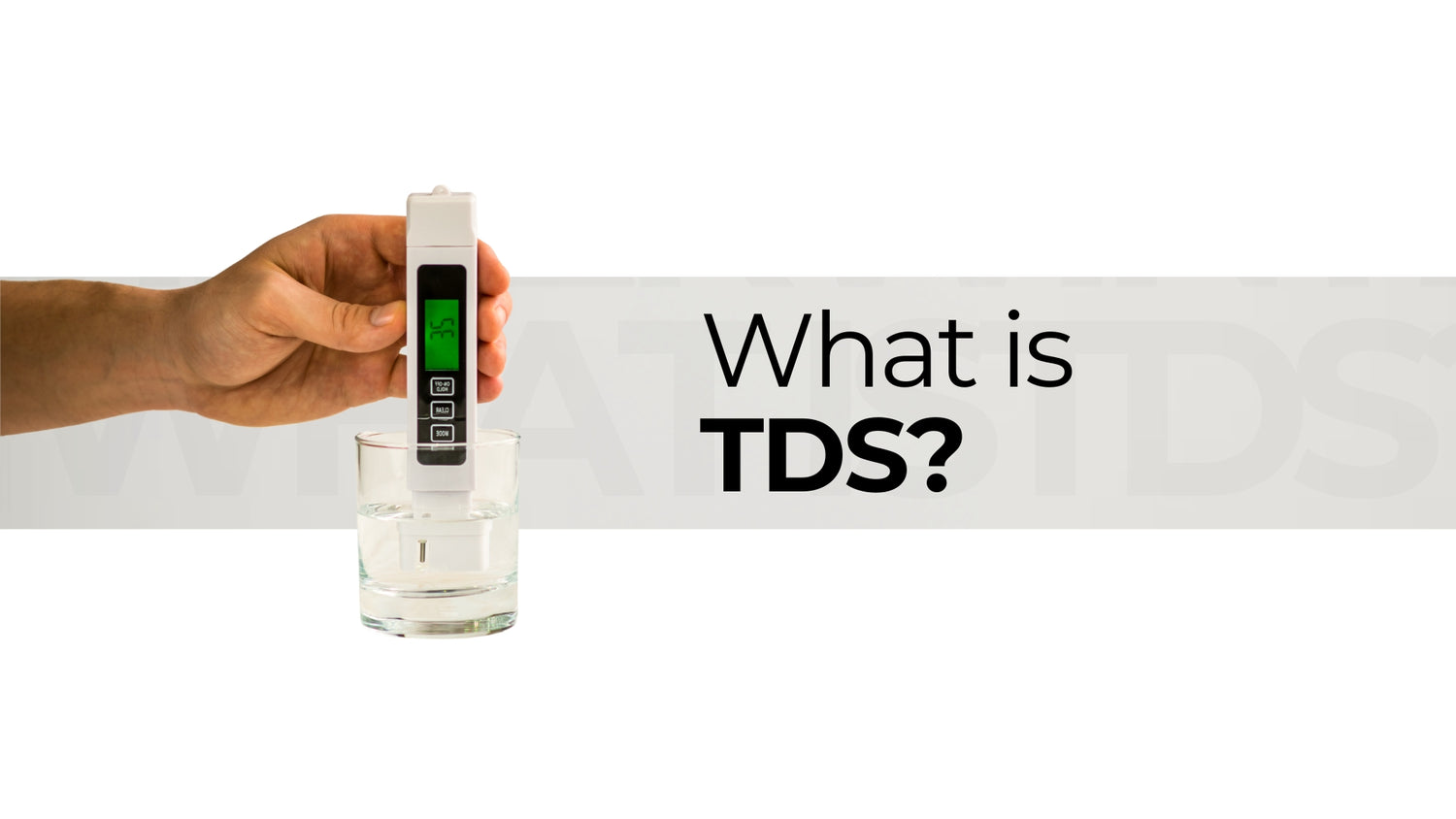 Decoding TDS: What is Total Dissolved Solids? – WaterScience